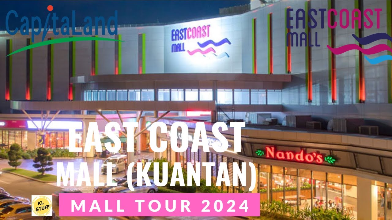 East Coast Mall - Kuantan | Premium Retail Space | Occupi - Global ...